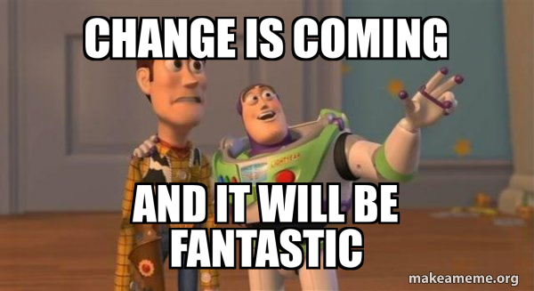 CHANGE IS COMING AND IT WILL BE FANTASTIC - Buzz and Woody (Toy Story ...