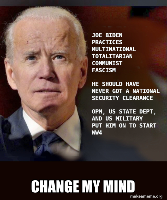 CHANGE MY MIND Meme Generator