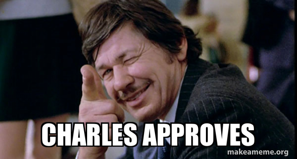 Charles approves Meme Generator
