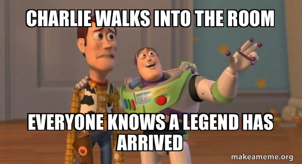 Charlie walks into the room Everyone knows a legend has arrived - Buzz ...