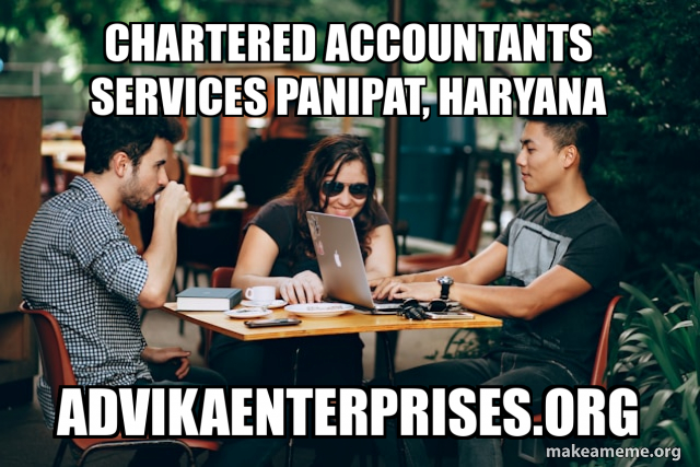Chartered Accountants Services Panipat, Haryana advikaenterprises.org ...