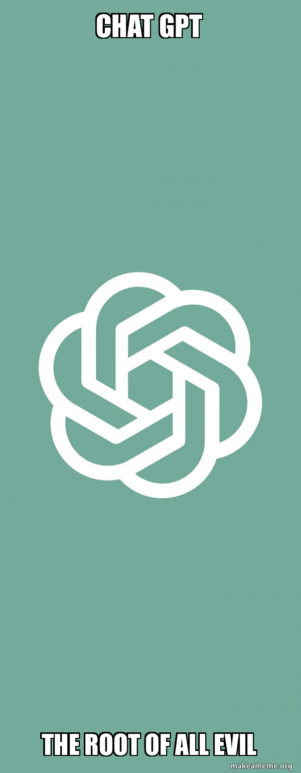 chat gpt the root of all evil - ChatGPT Meme Generator