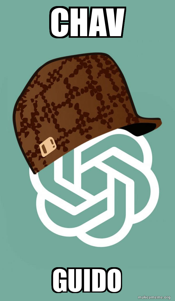 chav guido - Scumbag ChatGPT Meme Generator