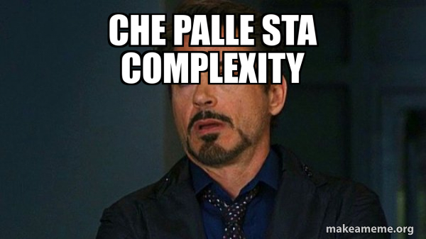 che palle sta complexity - Tony Stark Eye Roll Meme Generator