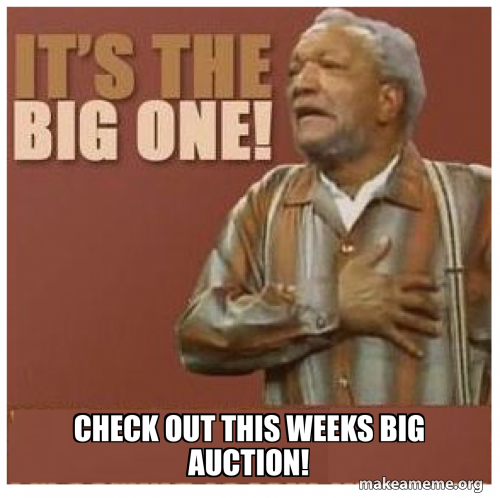 check out this weeks big auction! Meme Generator