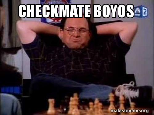 Checkmate Boyos Meme Generator