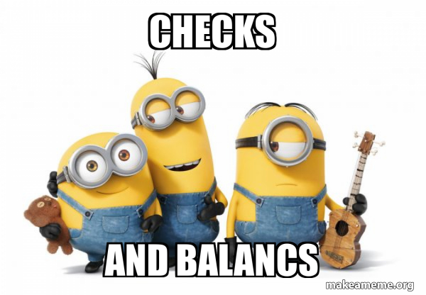 Checks And Balancs - Minions Meme Generator
