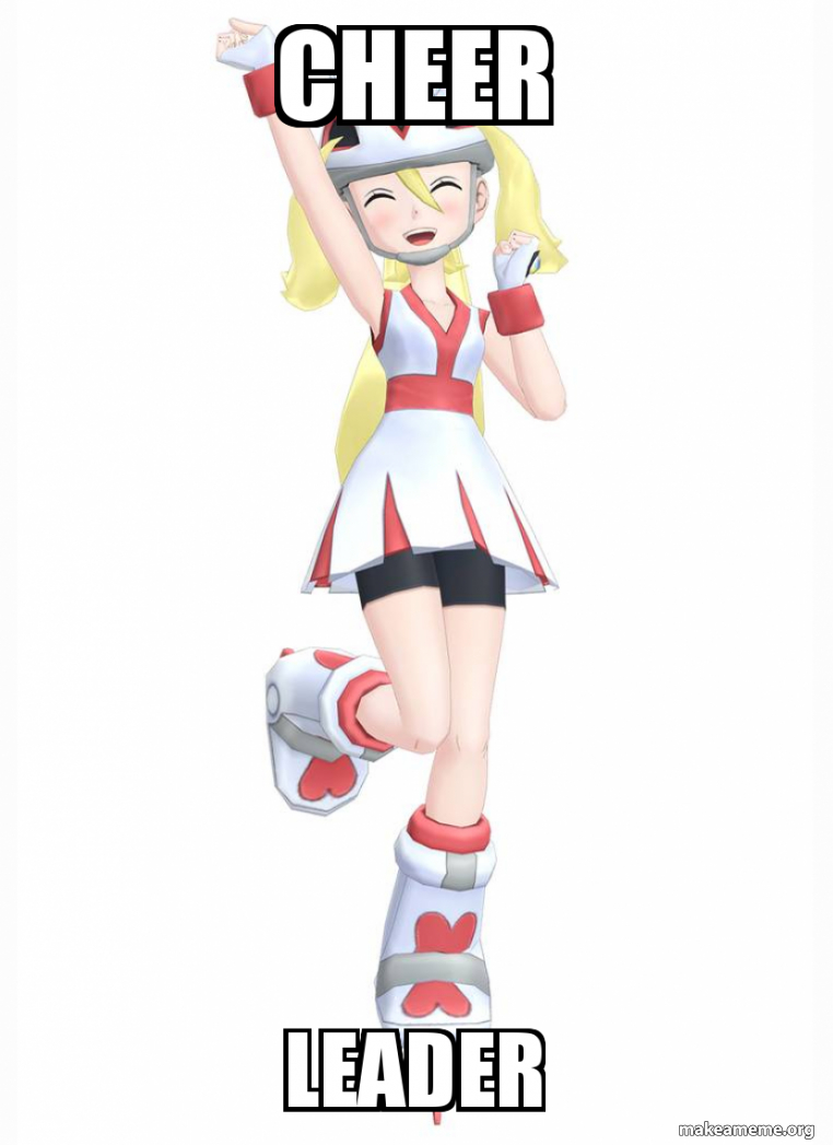 Cheer Leader - Korrina when i battle yaaay Meme Generator