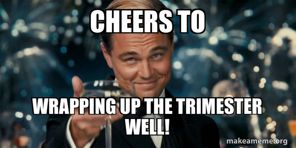 Cheers to wrapping up the trimester well! - Great Gatsby Reaction ...