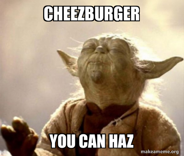 Cheezburger You can haz - Yoda Smell Meme Generator