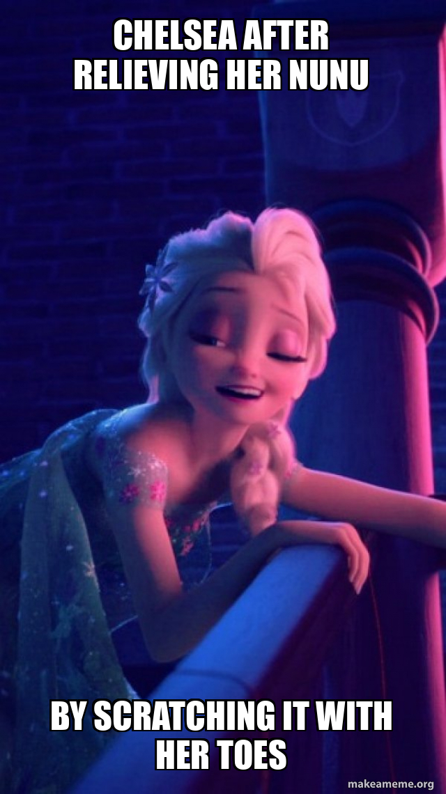 chelsea after relieving her nunu by scratching it with her toes - Drunk ...