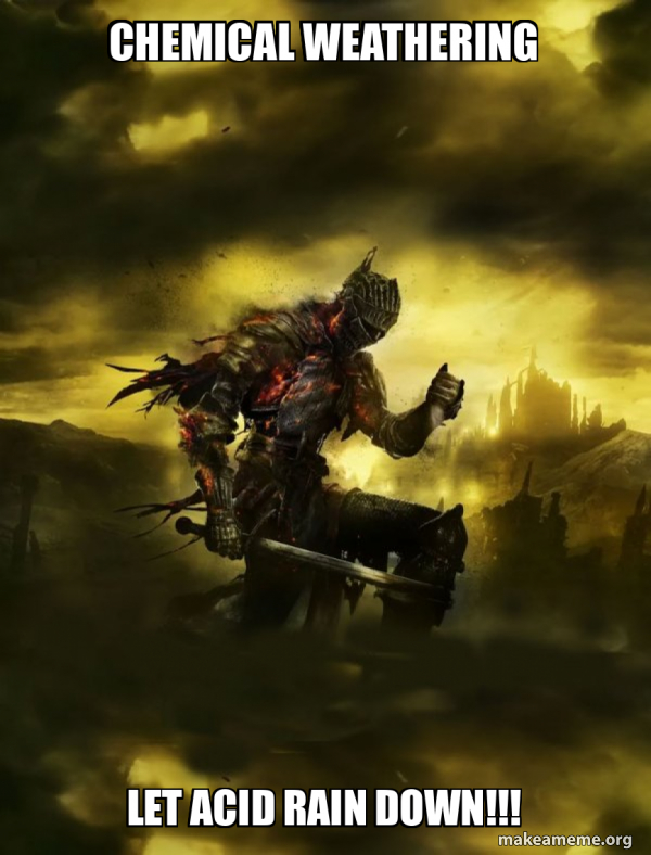 Chemical Weathering Let Acid Rain Down!!! - Dark Souls III - Dark Souls ...