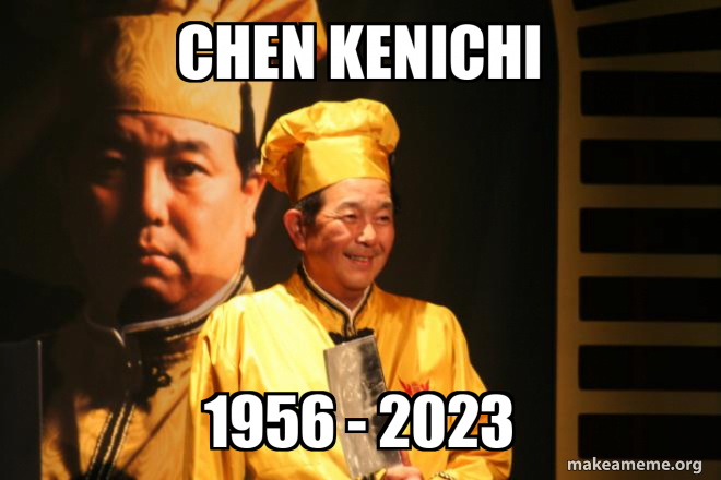 CHEN KENICHI 1956 - 2023 Meme Generator