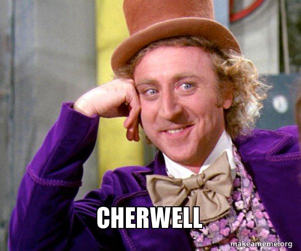 cherwell - Willy Wonka Sarcasm Meme Meme Generator