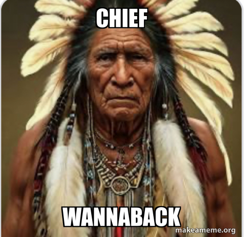 Chief Wannaback Meme Generator