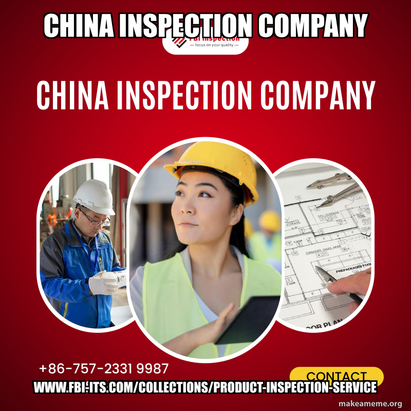 China inspection company www.fbi-its.com/collections/product-inspection ...