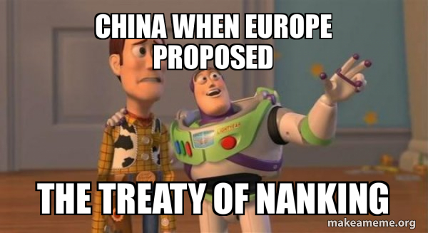 China when Europe proposed the Treaty of Nanking - Buzz and Woody (Toy ...