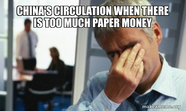 China's circulation when there is too much paper money - Male First ...