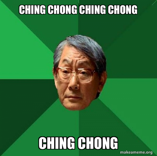 ching chong ching chong ching chong - High Expectations Asian Father ...