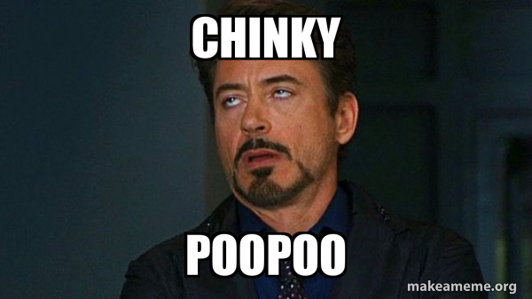 Chinky POOPOO - Tony Stark Eye Roll Meme Generator