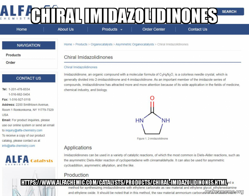 Chiral Imidazolidinones https://www.alfachemic.com/catalysts/products ...