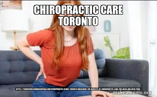CHIROPRACTIC CARE TORONTO https://torontoneckandbackpain.com ...