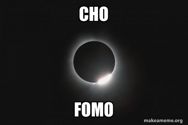 cho fomo - Eclipse Meme Generator