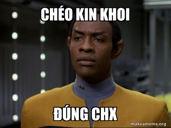 Chéo kin khoi Đúng chx - Skeptical Vulcan Meme Generator