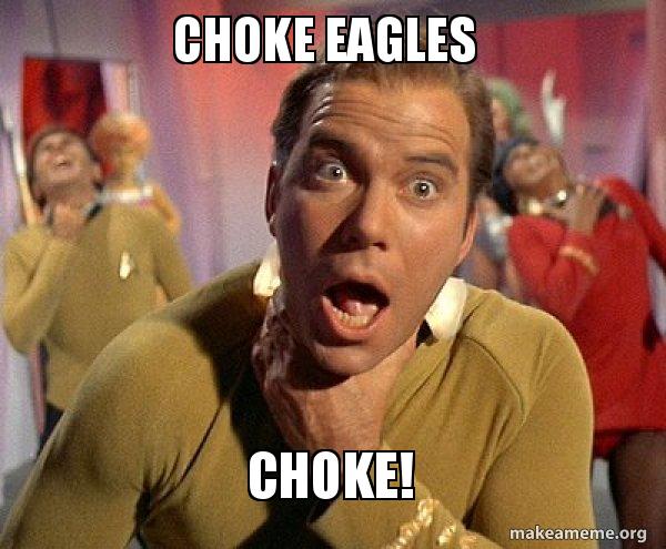Choke Eagles CHOKE! - Captain Kirk Choking Meme Generator