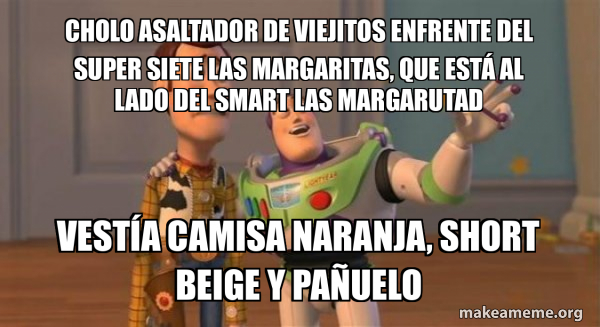 CHOLO ASALTADOR DE VIEJITOS ENFRENTE DEL SUPER SIETE LAS MARGARITAS ...