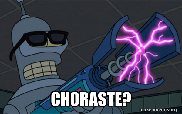 Choraste? - Blasting Bender Meme Generator