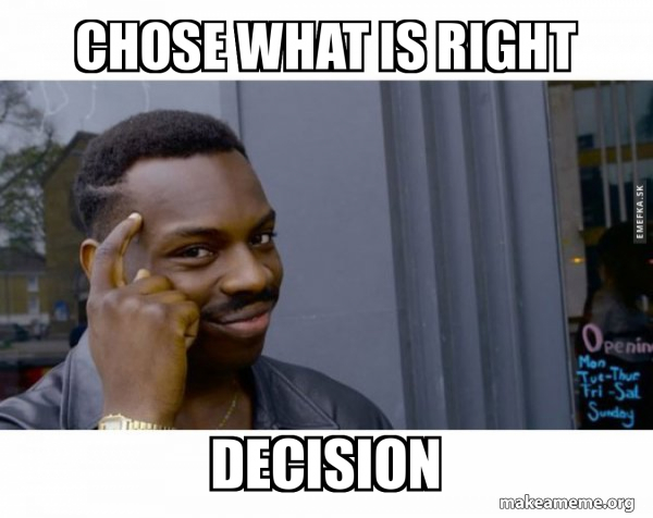 Right Choice Memes