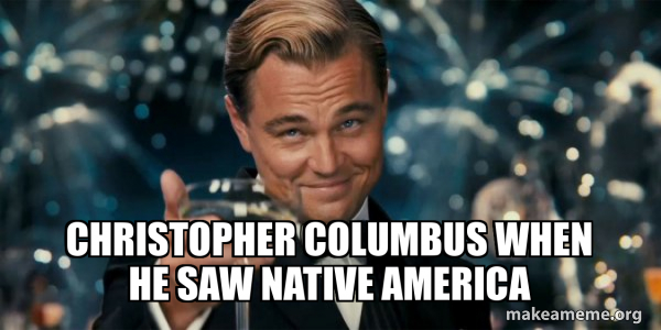 Christopher Columbus when he saw Native America - Great Gatsby Reaction ...