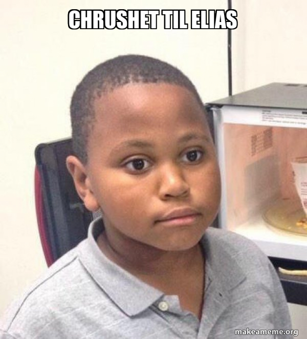 chrushet til elias - Minor Mistake Marvin Meme Generator