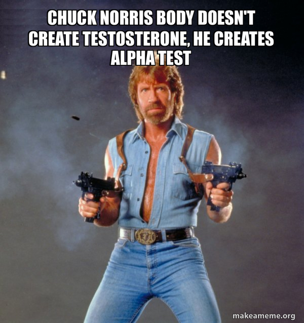 CHUCK NORRIS BODY DOESN'T CREATE TESTOSTERONE, HE creates ALPHA TEST ...