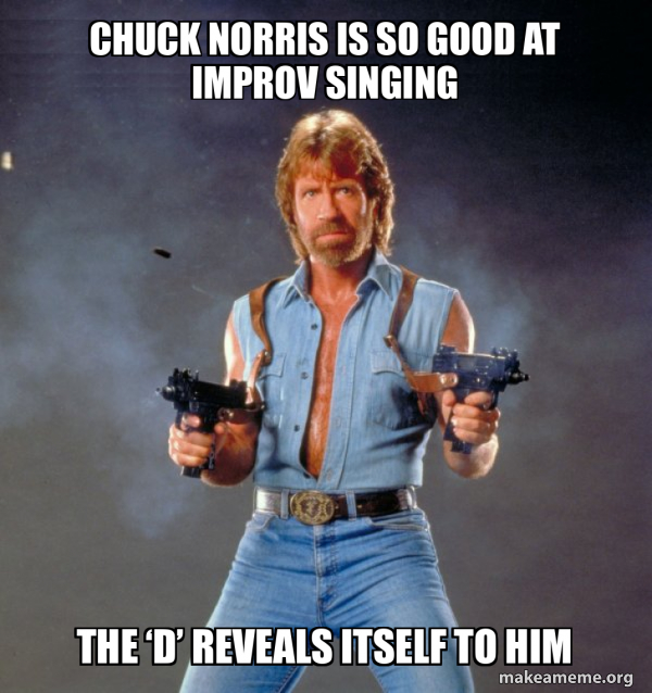 Chuck Norris is so good at Improv Singing The ‘D’ reveals itself to him ...