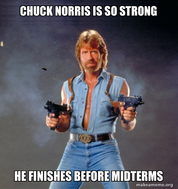 chuck norris is so strong he finishes before midterms - Chuck Norris ...