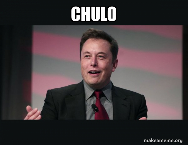 chulo - Elon Musk Meme Generator