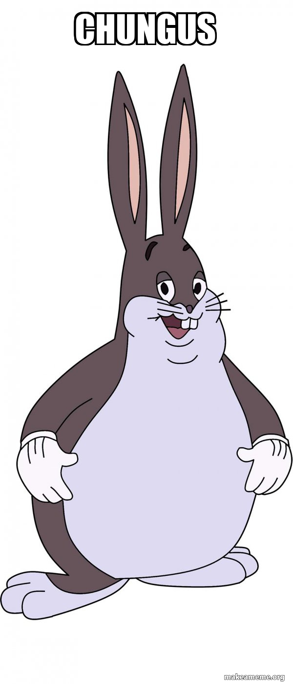 chungus - Chungus Meme Generator