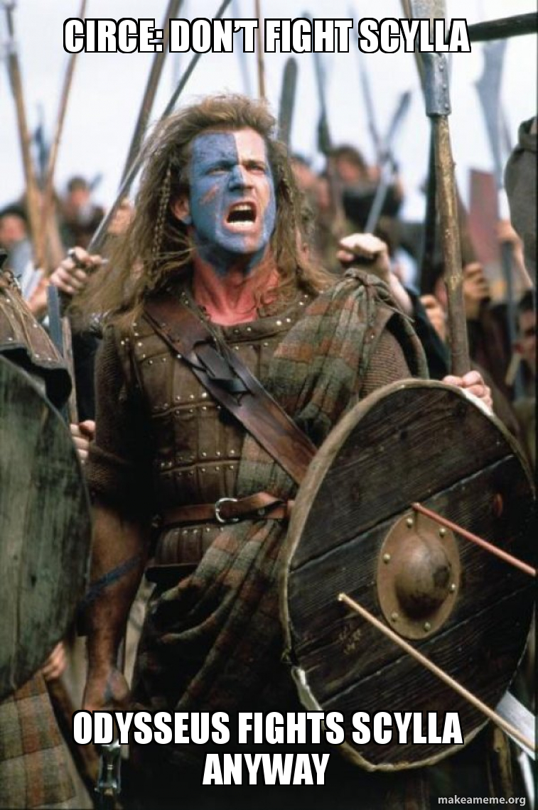 Circe: Donâ€™t fight Scylla Odysseus fights Scylla anyway - William ...