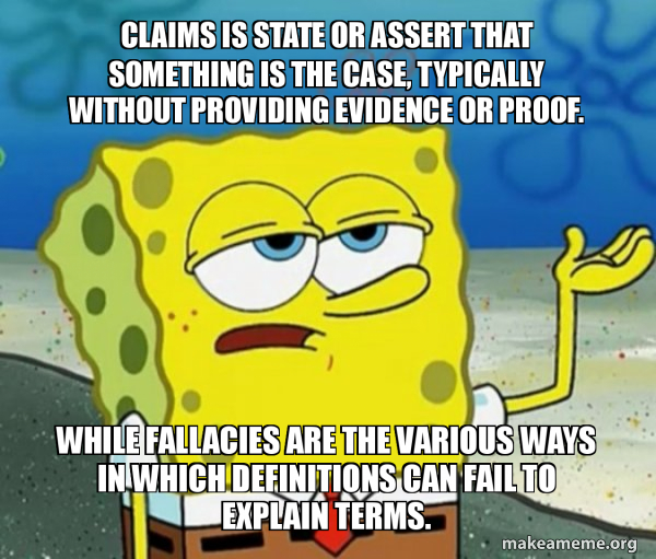 Claims is state or assert that something is the case, typically without ...