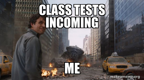 Class tests incoming Me - That's My Secret Meme Generator