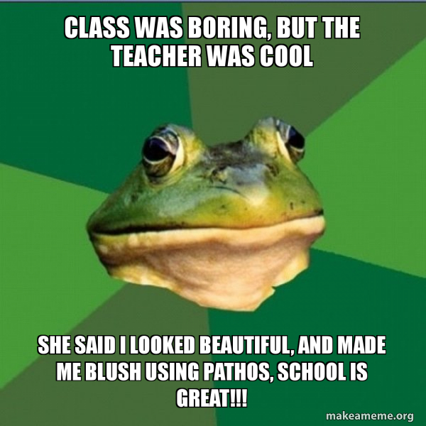 class was boring, but the teacher was cool she said i looked beautiful ...