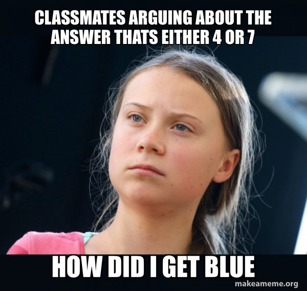classmates arguing about the answer thats either 4 or 7 How did i get ...