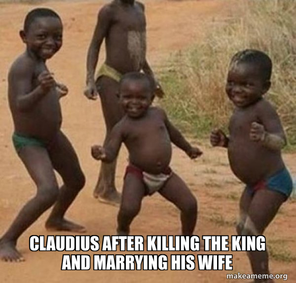 Claudius after killing the king and marrying his wife - Dancing Black ...