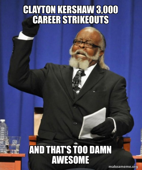 clayton Kershaw 3,000 career strikeouts and that's too damn awesome ...