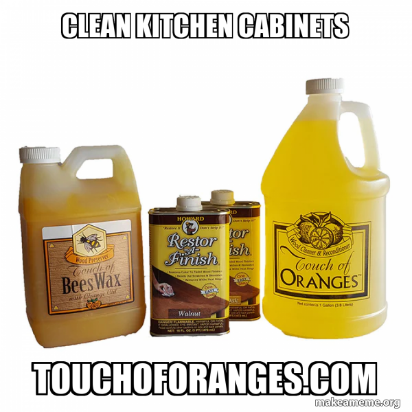 clean kitchen cabinets touchoforanges.com Meme Generator