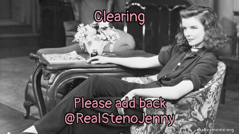 Clearing Please add back @RealStenoJenny Meme Generator