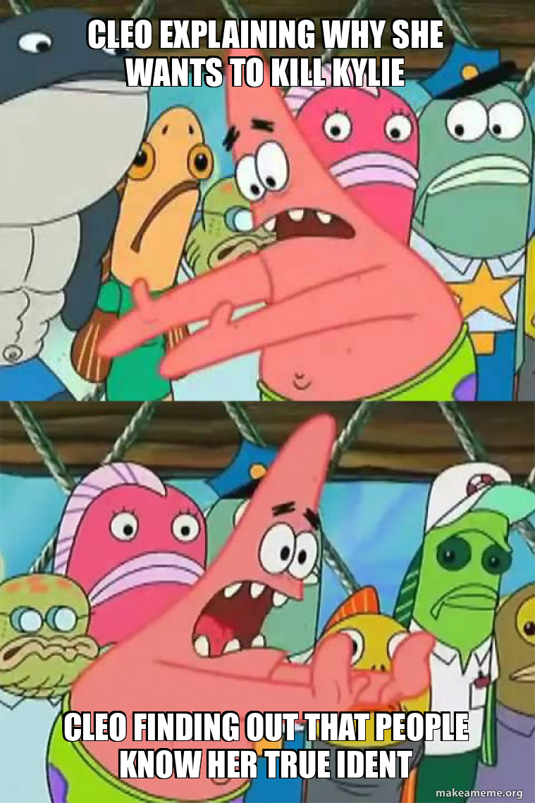 Cleo EXPLAINING why she wants to kill kylie Cleo Finding out that people know her true ident ...