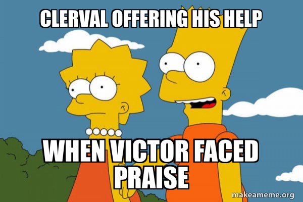 Clerval offering his help when Victor faced praise - Bart and Lisa Chat ...